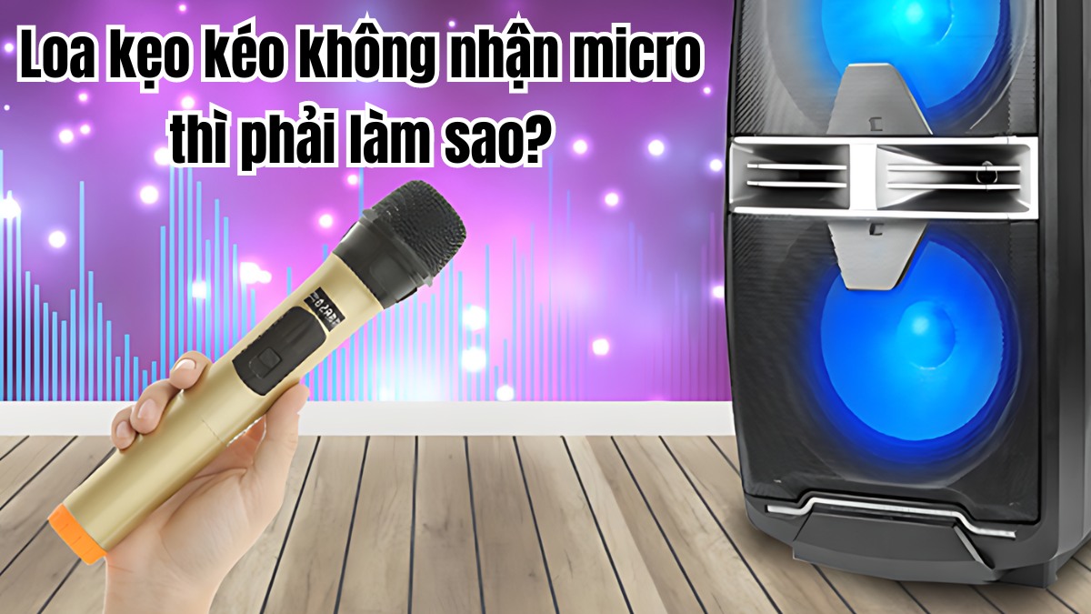 Cách chỉnh loa kẹo kéo để hát karaoke hay nhất, dễ thực hiện